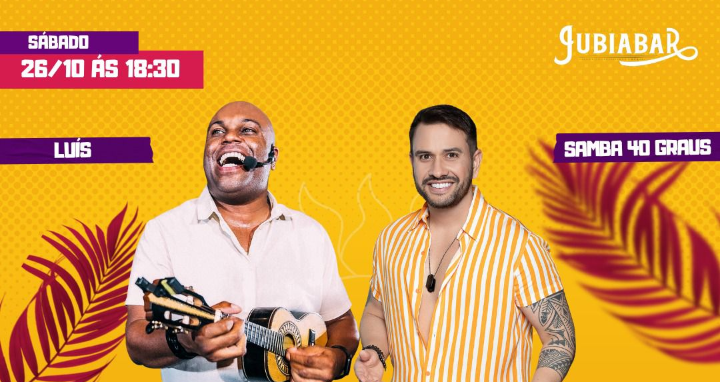 "Sambinha de Sábado" no Jubiabar com Luís e Samba 40 Graus. Confira ...