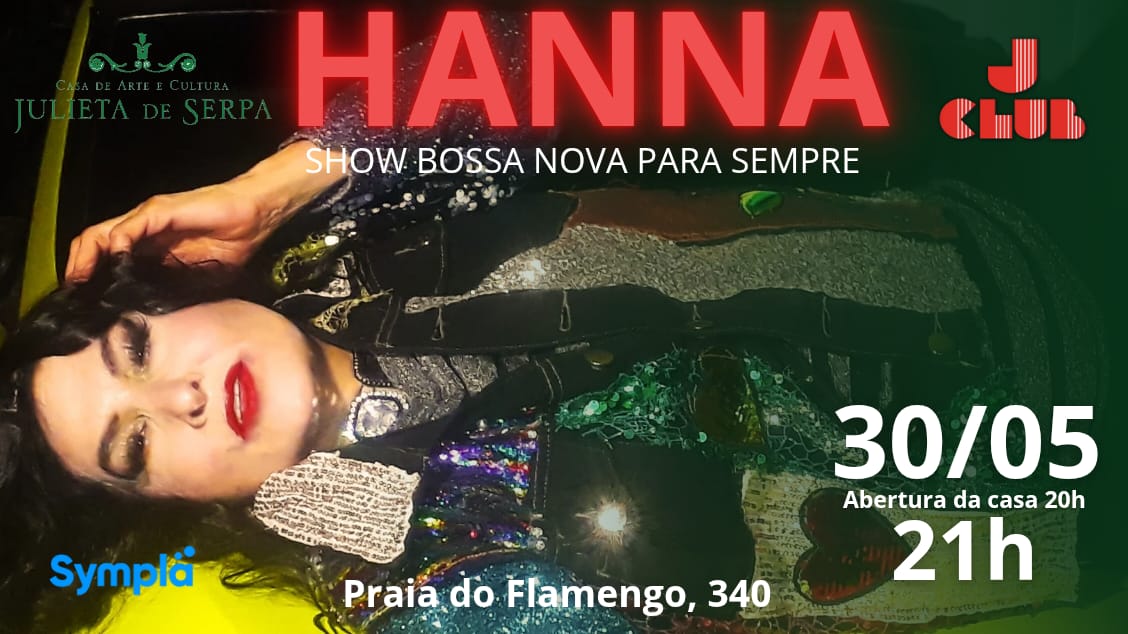 Bossa Nova Para Sempre: show da cantora Hanna, na Casa de Arte e ...